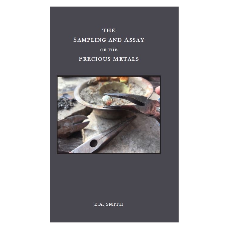 Sampling & Assay of Precious Metals- E.A. Smith – Legend Inc. Sparks ...